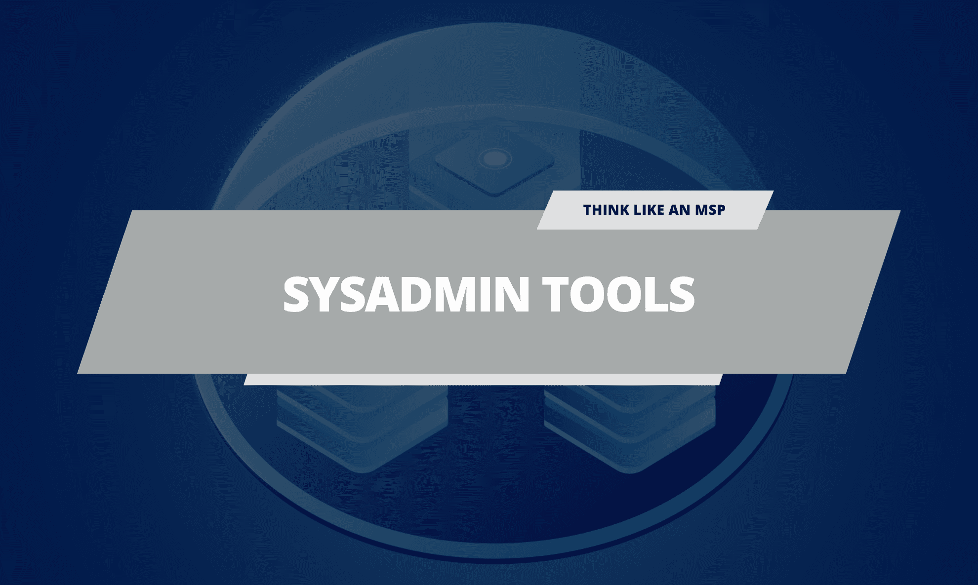 Best Sys Admin Tools.