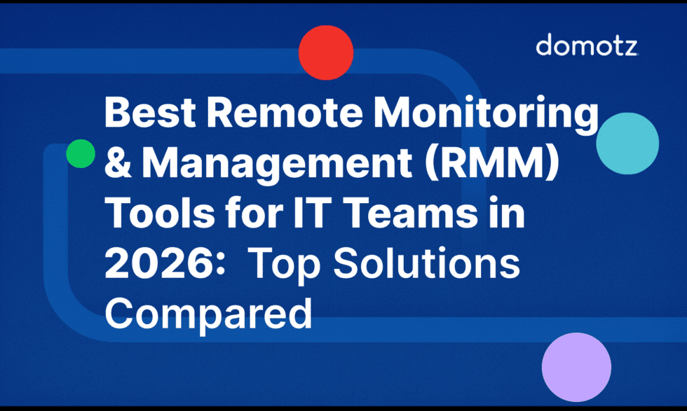 12 Best Remote Monitoring & Management (RMM) Tools for 2026