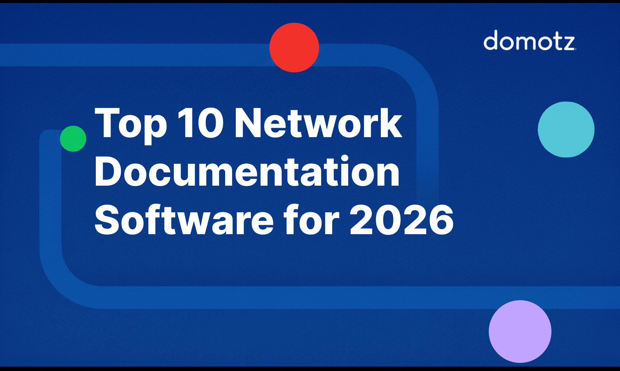 Top 10 Network Documentation Software for 2026 | Domotz